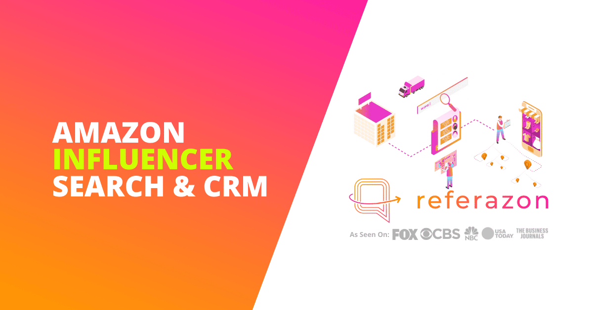 Amazon Influencer Search & CRM Software | Referazon